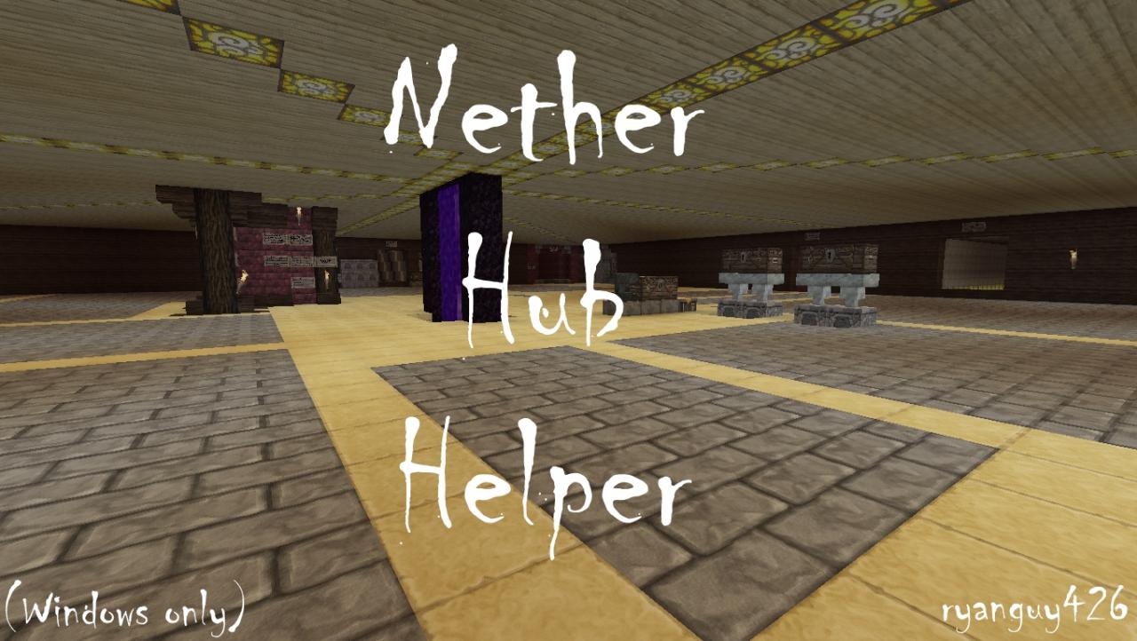 [Windows/Mac] Nether Hub Helper! Minecraft Mod
