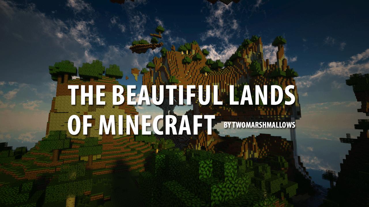 The Beautiful Lands of Minecraft Minecraft Map