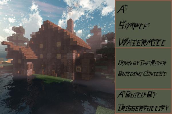 ~A Simple Watermill~ Minecraft Map