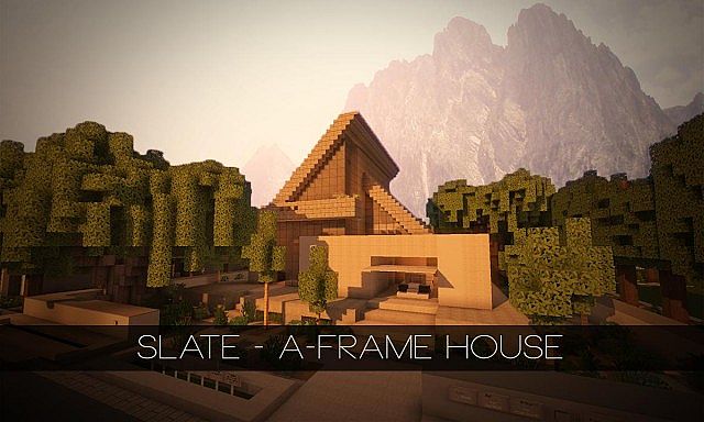 Slate : A-Frame House : Collab: ArthurHD and BigG Minecraft Map