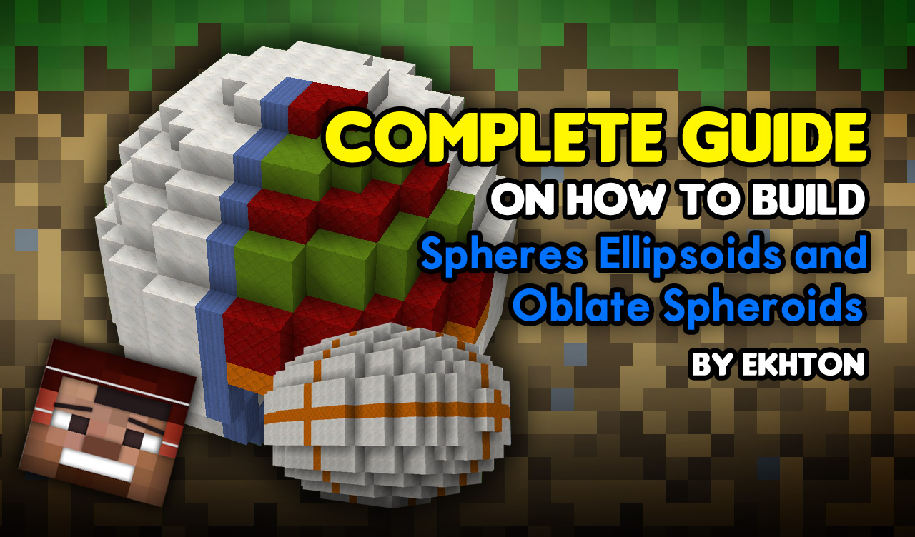 Complete Guide on Spheres, Ellipsoids, and Oblate Spheroids! Minecraft Blog