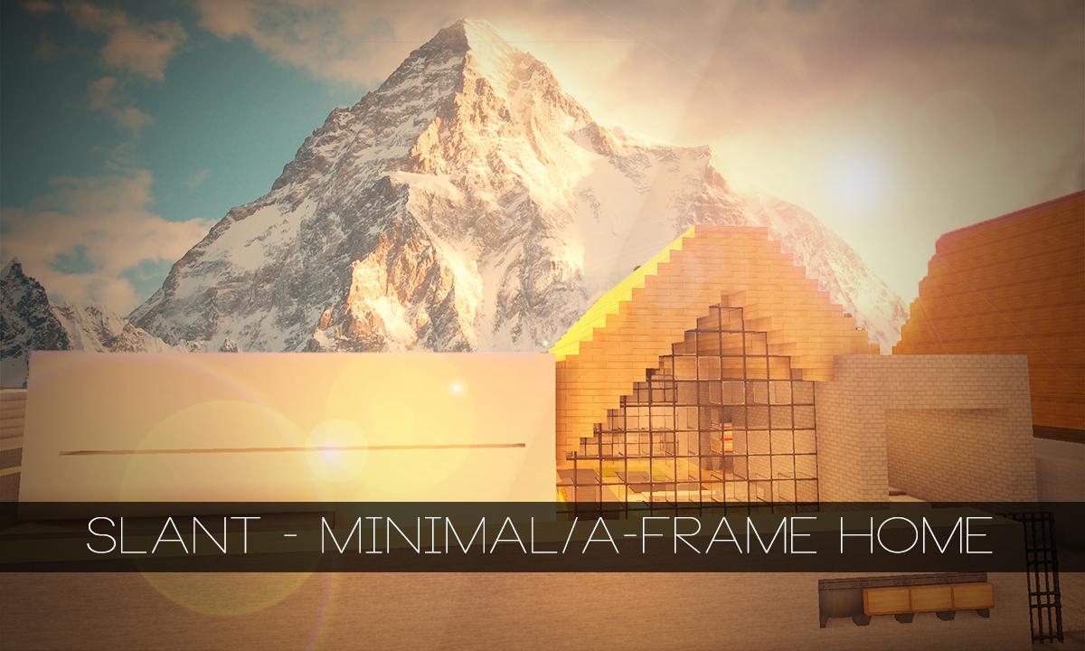 Minimal/A-frame Home | Collab | Concept | Slant Minecraft Map
