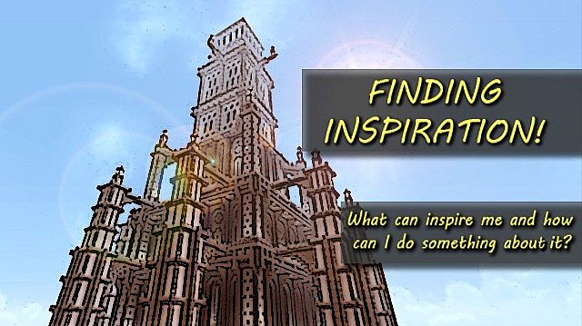 Finding Inspiration!