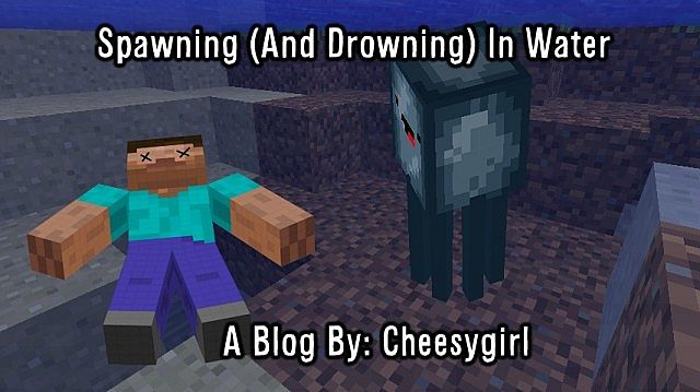 Spawning (and drowning) in water