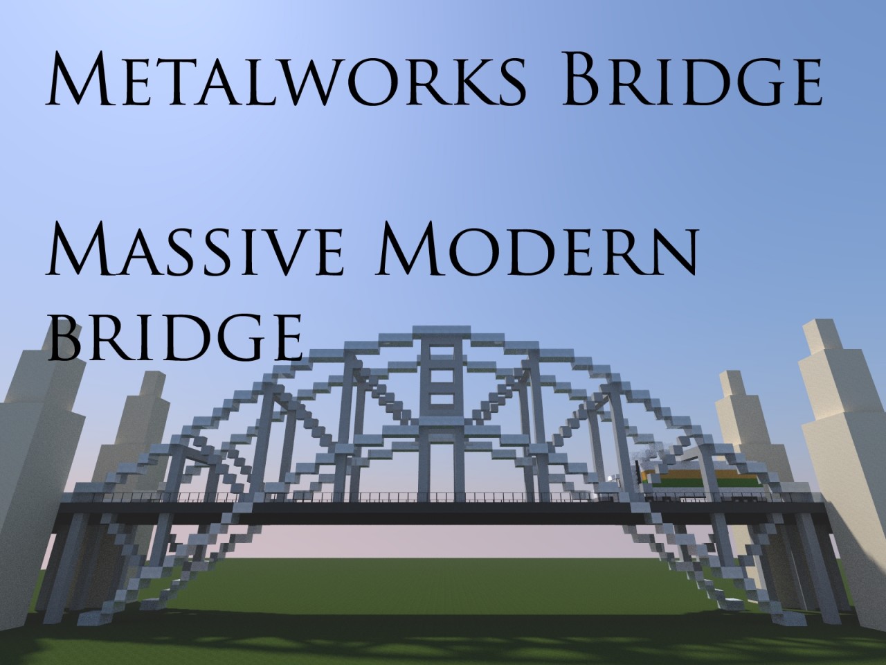 Metalworks Bridge - Massive Modern Bridge Minecraft Map