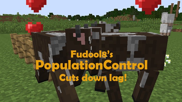PopulationControl (Cuts down server lag!) Minecraft Mod
