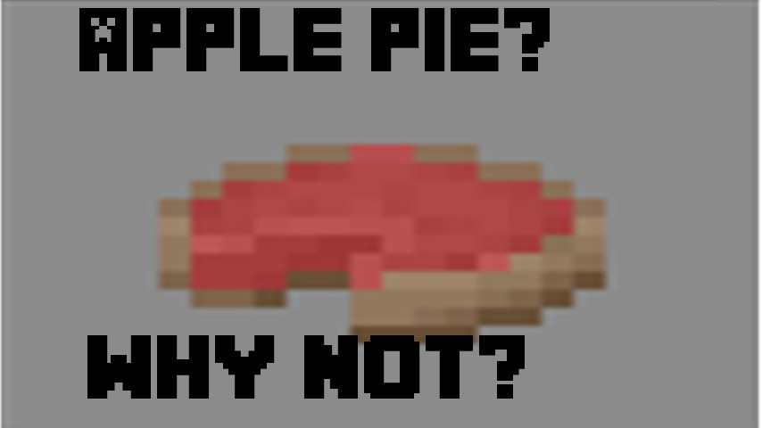 Apple Pie? Why not in Minecraft? Minecraft Blog