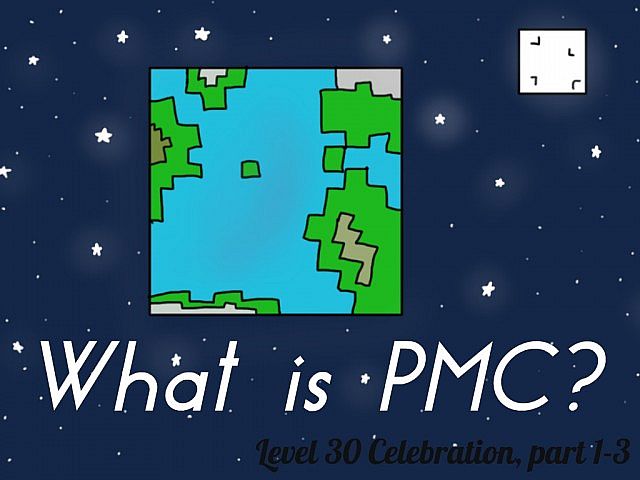 What is PMC? (Level 30 Celebration 1 of 3)