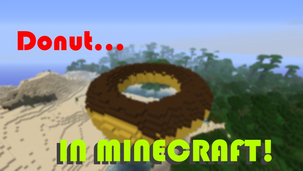 Chocolate Covered Donut [In Minecraft!] Minecraft Map