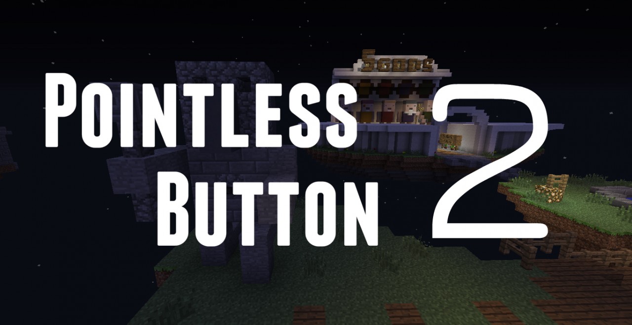 Pointless Button 2: Warning Poisonous Minecraft Project