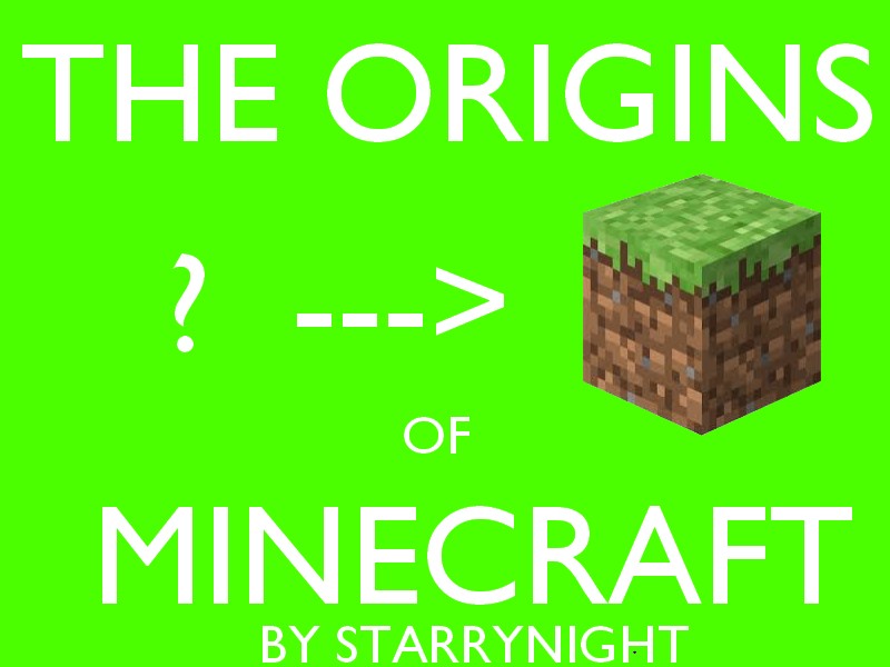 The Origins of Minecraft Minecraft Blog