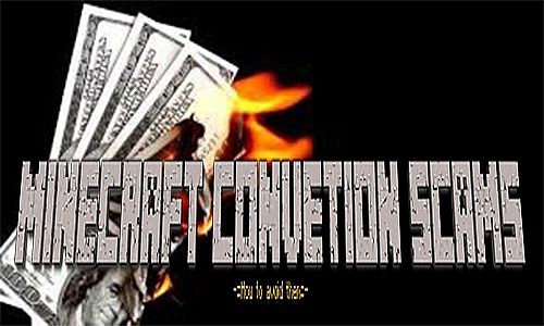Minecraft Convention Scams... How to avoid them.