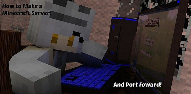 How to Make a Minecraft Server