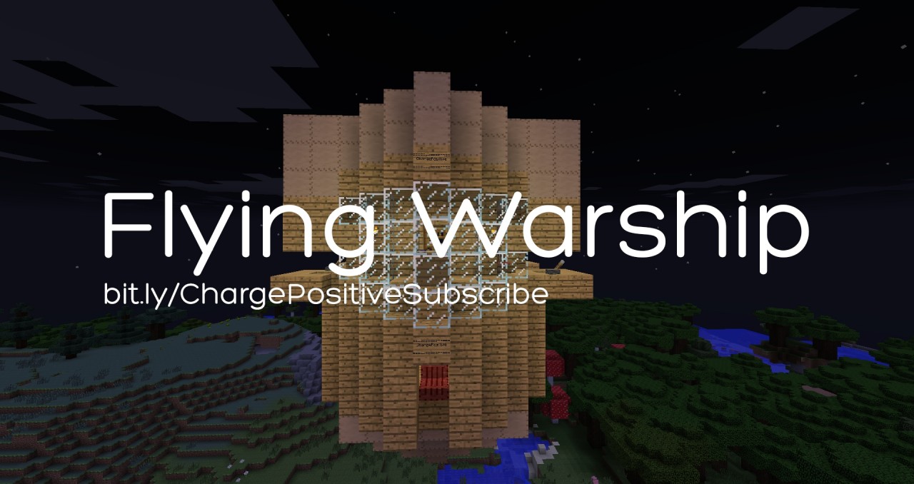 ChargePositive Flying WarShip Minecraft Map