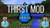 [1.7.10] Thirst Mod - Added new drinking from ponds! Minecraft Mod