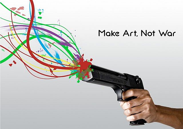 Make art not war!