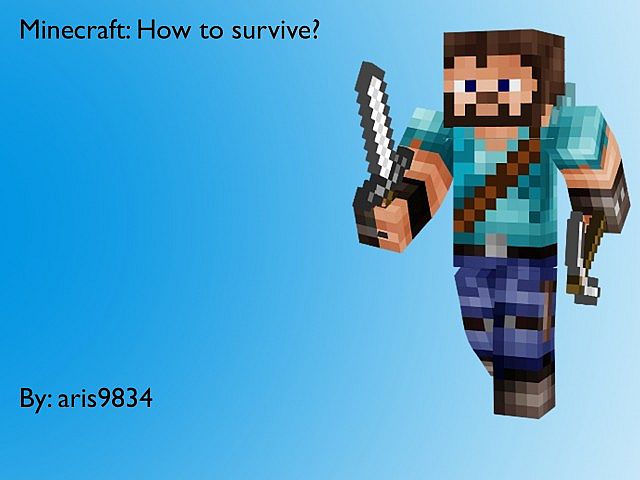 Minecraft: How to survive?