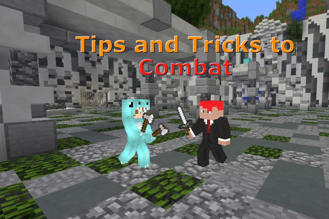 Tips and Tricks for Combat! Minecraft Blog