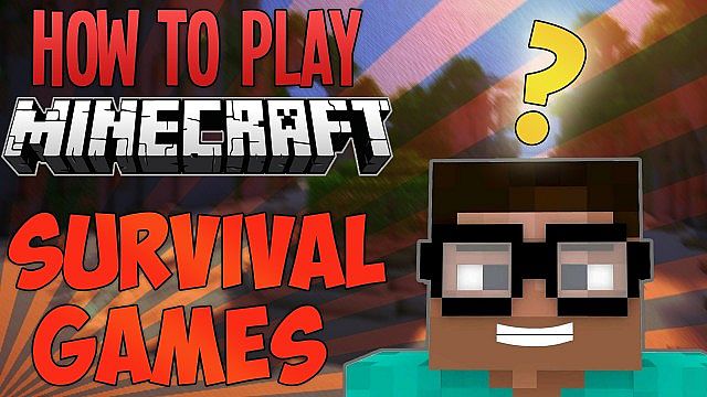 How to Play Minecraft Survival Games
