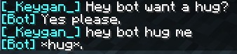 [Plugin] ChatBot | Hey Bot! | Chat Bot Plugin! Minecraft Mod
