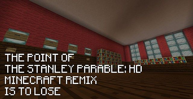 The Stanley Parable: HD Minecraft Remix (1.7.X) Minecraft Map