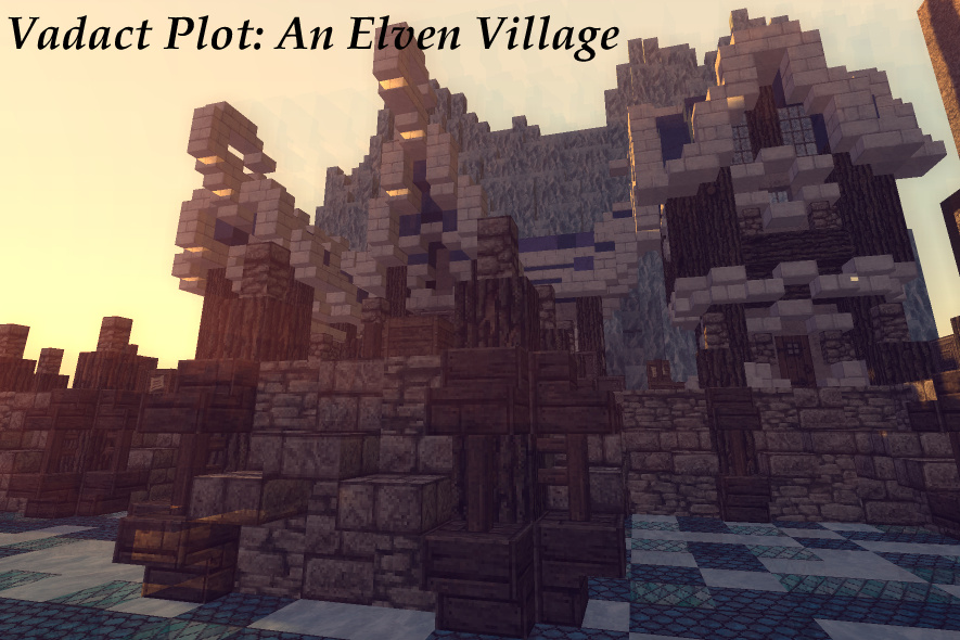 Vadact Plot: An Elven Village Minecraft Map
