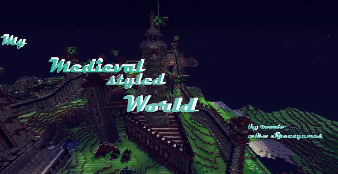my medieval styled world Minecraft Map