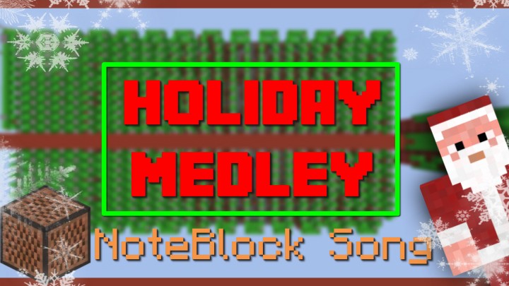 Holiday Medley - Minecraft Note Block Song Minecraft Map