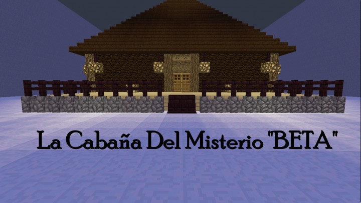 La Cabaña Del Misterio "BETA" Minecraft Map