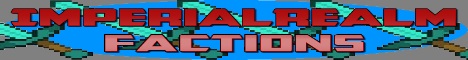 ImperialRealm Factions Minecraft Server