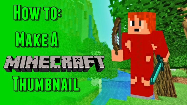 How To Make A Minecraft Youtube Thumbnail FAST and FREE 2015 Minecraft ...