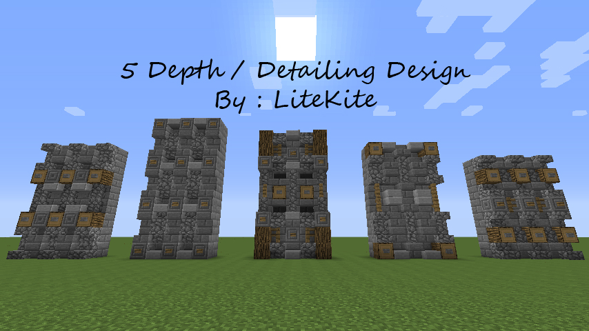 5 Depth / Detailing Design By ; LiteKite Minecraft Map