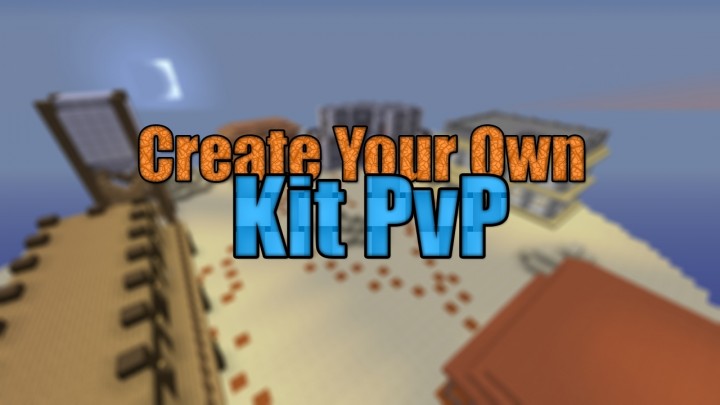 Create Your Own Kit PvP Minecraft Map