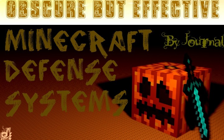 Obscure but Effective Minecraft Defense Systems