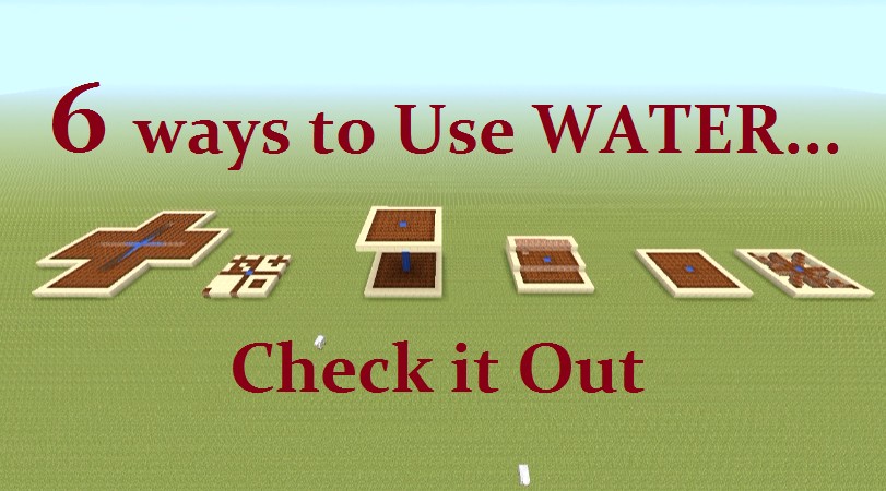 Tutorial : 6 ways to use Water Minecraft Map