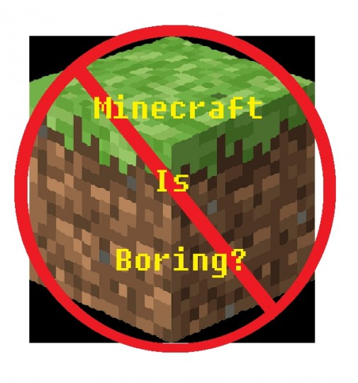 Why has Minecraft become boring? Minecraft Blog
