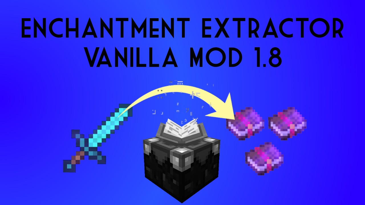 Enchantment Extractor Vanilla Mod- Remove enchantments from items! [1.8 ...