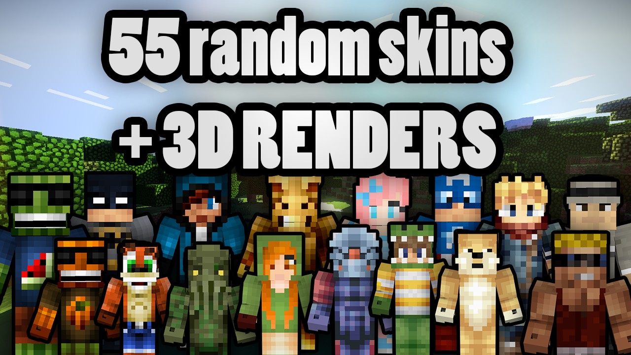 55 1.7 & 1.8 RANDOM SKINS + 3D RENDERS Minecraft Project
