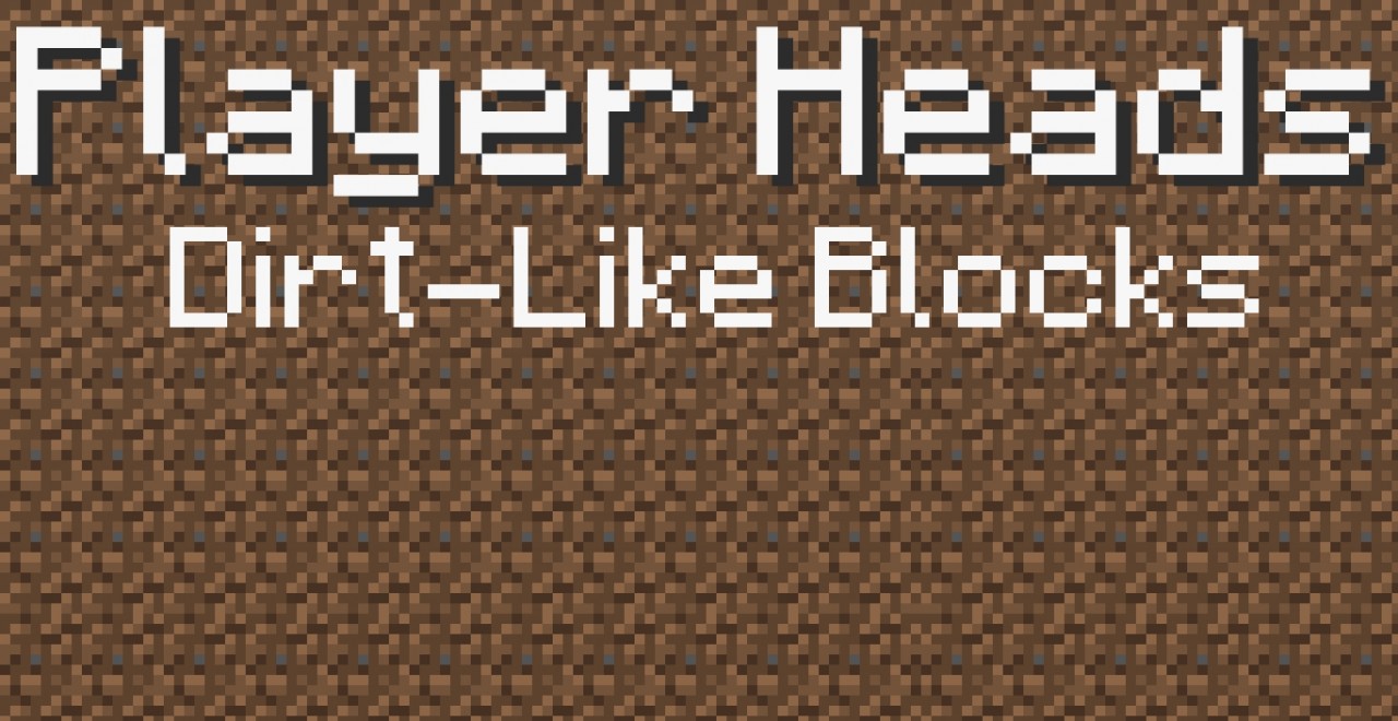 Player Heads - Dirt-Like Blocks (3D Too!) Minecraft Map