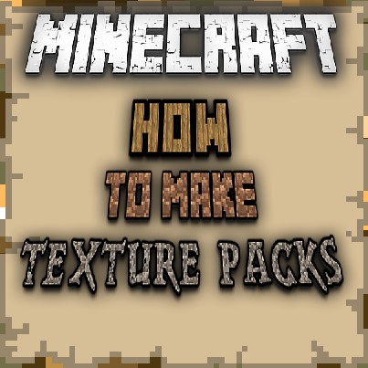 How to make a TexturePack [BASICS]