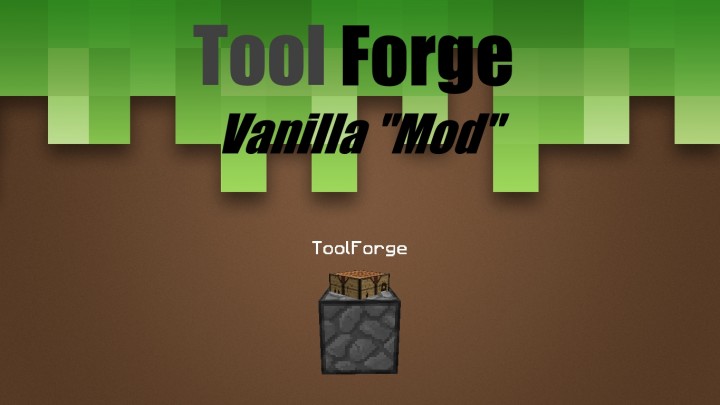 [WIP] ToolForge - Vanilla "Mod" Minecraft Map