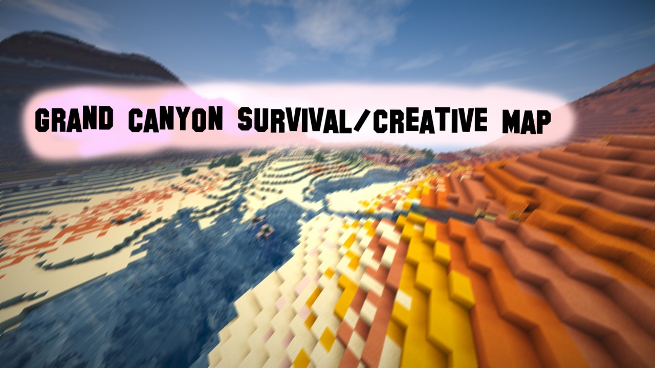 Grand Canyon Survival/Creative Map Minecraft Map