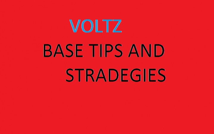Voltz Base Tips!