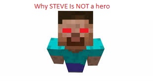 What If Minecraft Edition #5 | Is Steve REALLY A Hero?