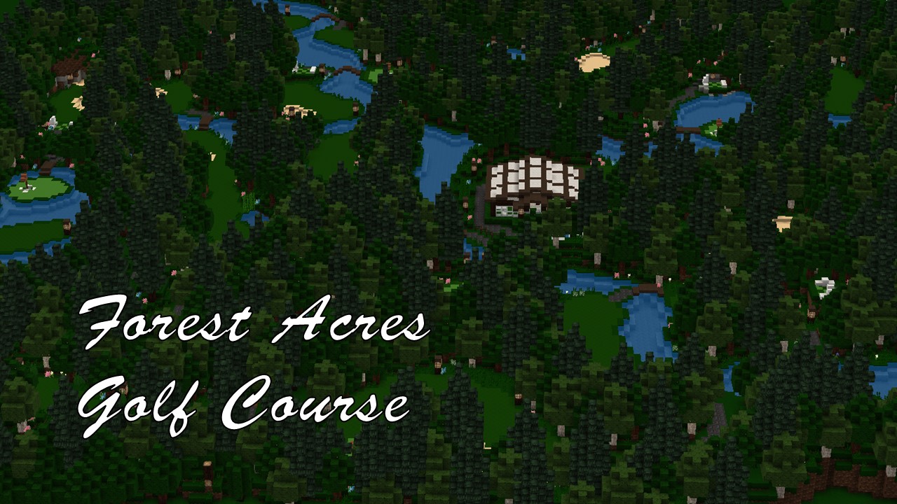 Forest Acres Golf Course Minecraft Map