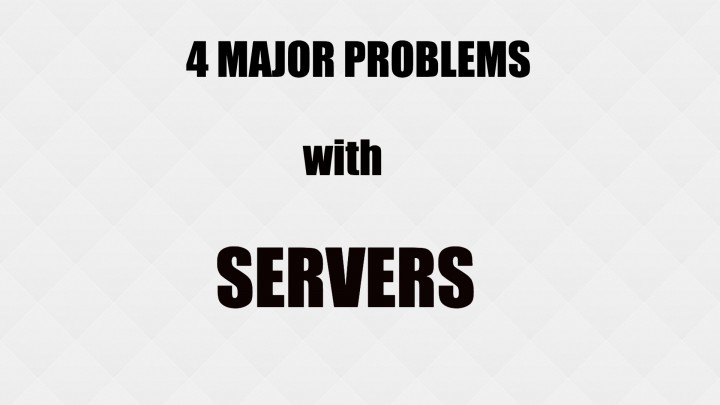 4 major problems with servers