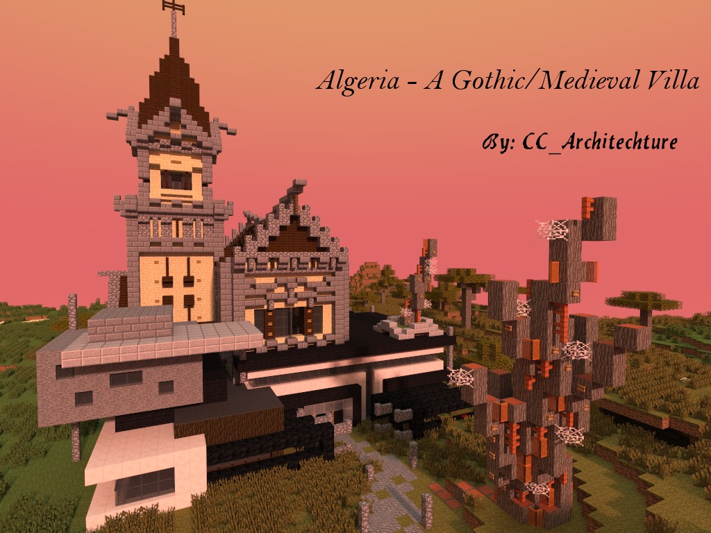 Algeria a Gothic/Modern/Medieval/ish - Villa Minecraft Map