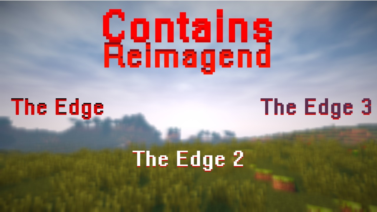 The Edge REDUX (Coming Winter 2015!) Minecraft Map