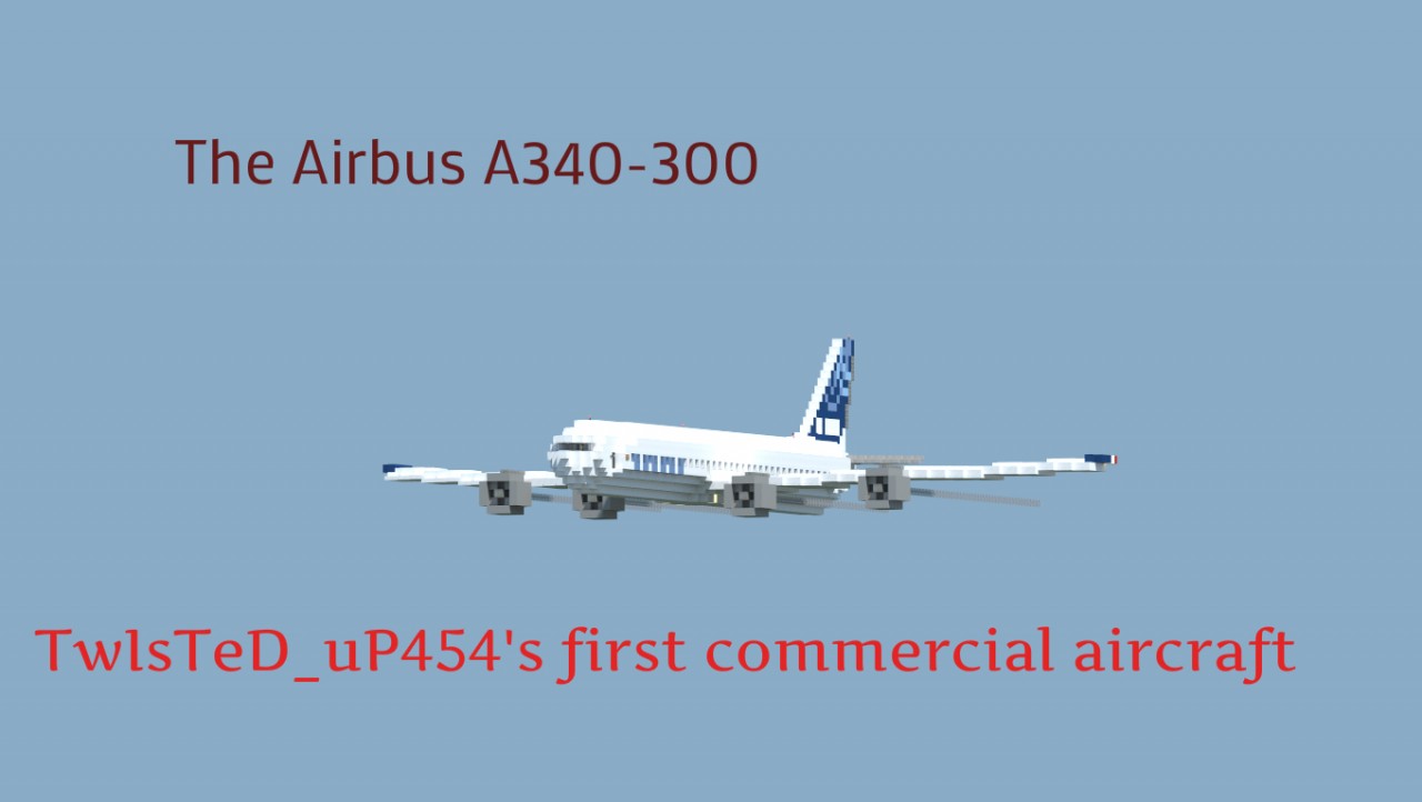 (Flows HD) Airbus A340-300 by TwIsTeD_uP454 Minecraft Map