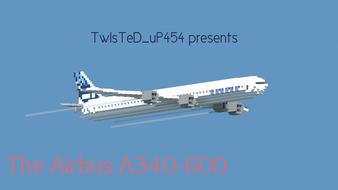 (Flows HD) Airbus A340-600 by TwIsTeD_uP454 Minecraft Map